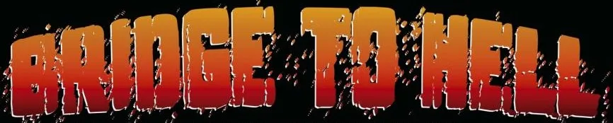 Bridge To Hell 2024 - Histórico